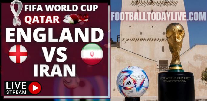 England Vs Iran FIFA World Cup 2022: Live Stream & Replay