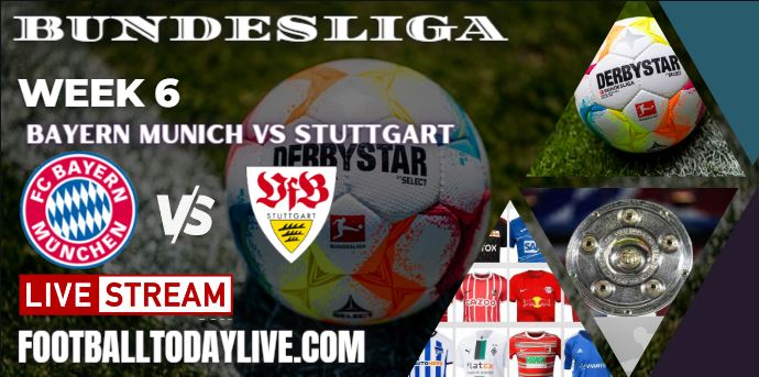 Bayern Munich vs Stuttgart Live Stream 2022 Bundesliga: Week 6, Score ...