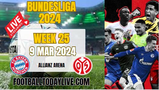 Bayern Munich Vs FSV Mainz Live Stream 2024: Week 25
