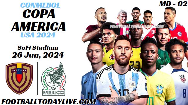 Venezuela Vs Mexico Week 2 Live Stream | Copa America 2024
