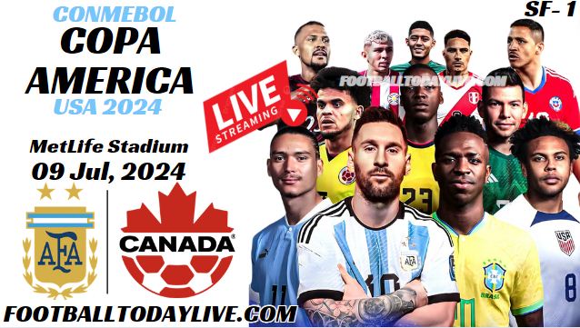 Argentina Vs Canada Semi-Final 1 Live Stream | Copa America 2024